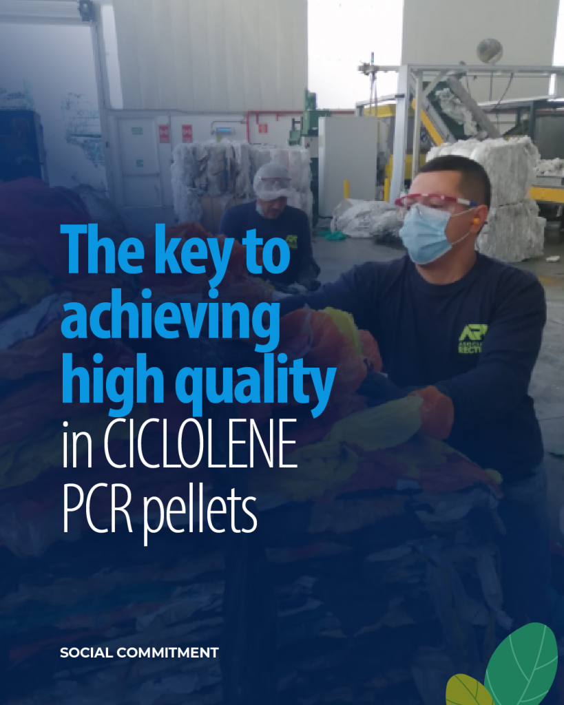 A key to high quality CICLOLENE® PCR pellets - Reporte de Sostenibilidad